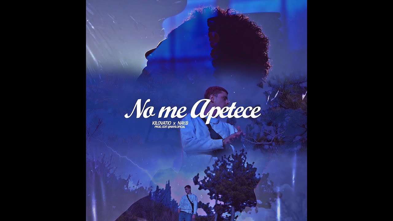 -NO ME APETECE -Oficial video (feat.@nayb.oficial ) - YouTube