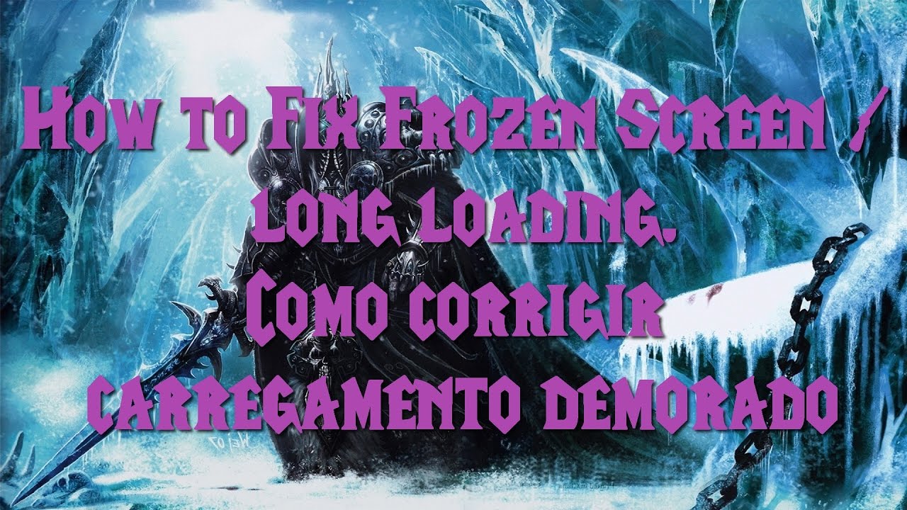 WOW - Dica 2 - Slow Loading Screen Fix - Correção para tela de load ...