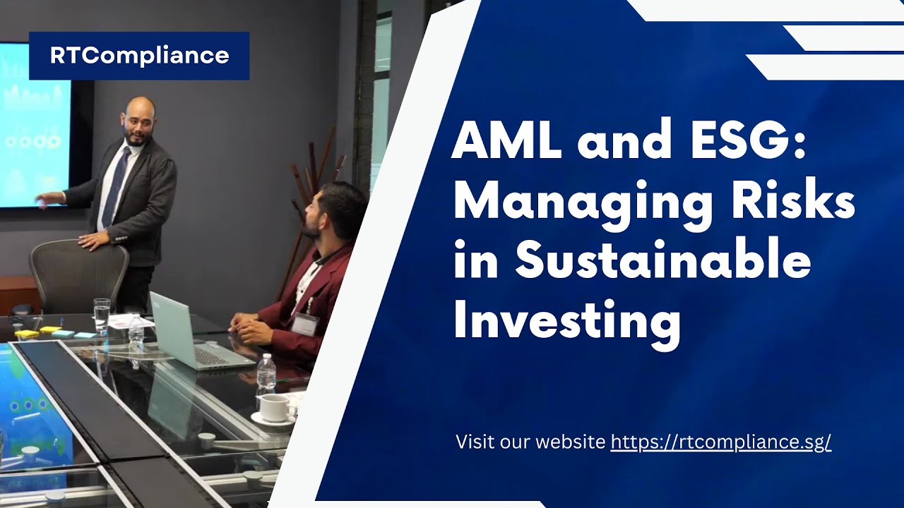 AML and ESG Managing Risks in Sustainable Investing - YouTube