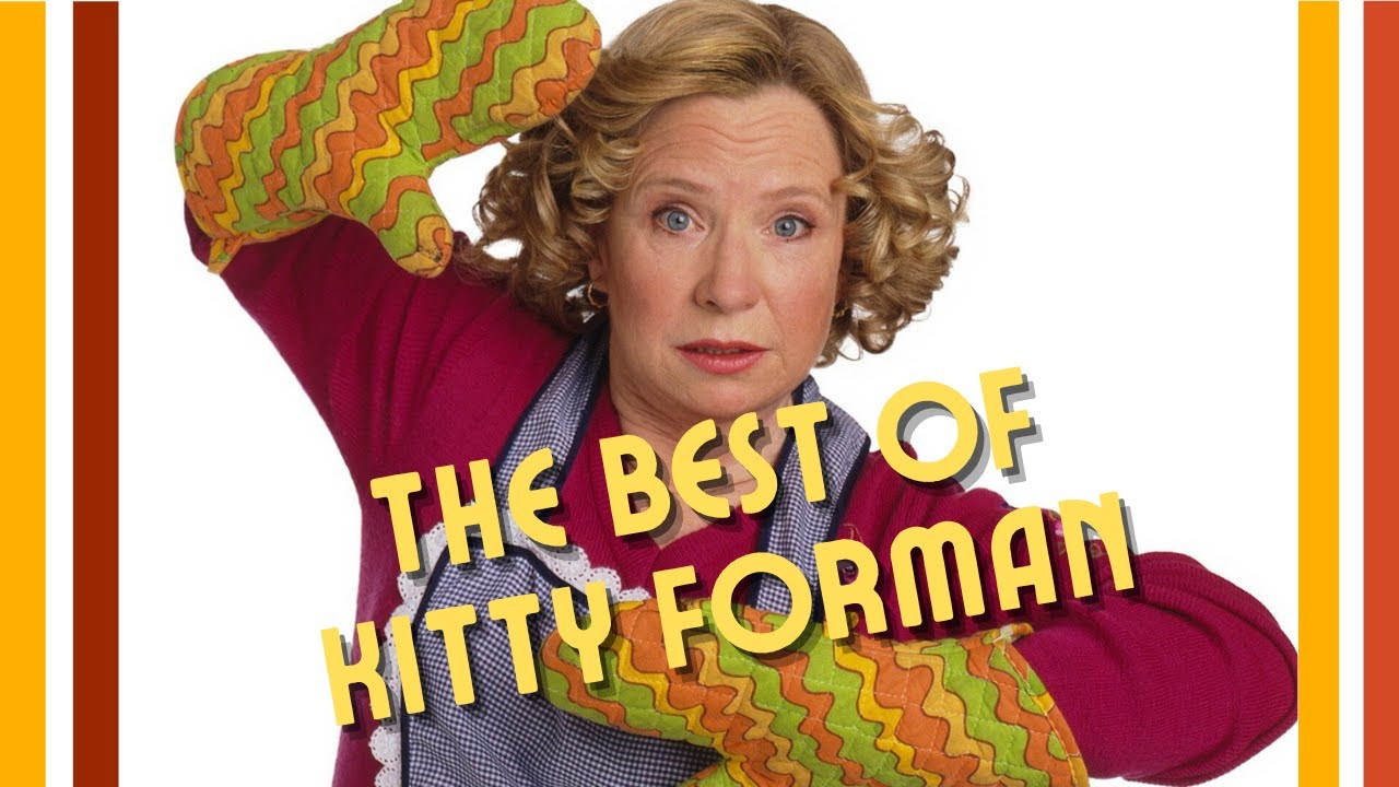 The Best of Kitty Forman - YouTube