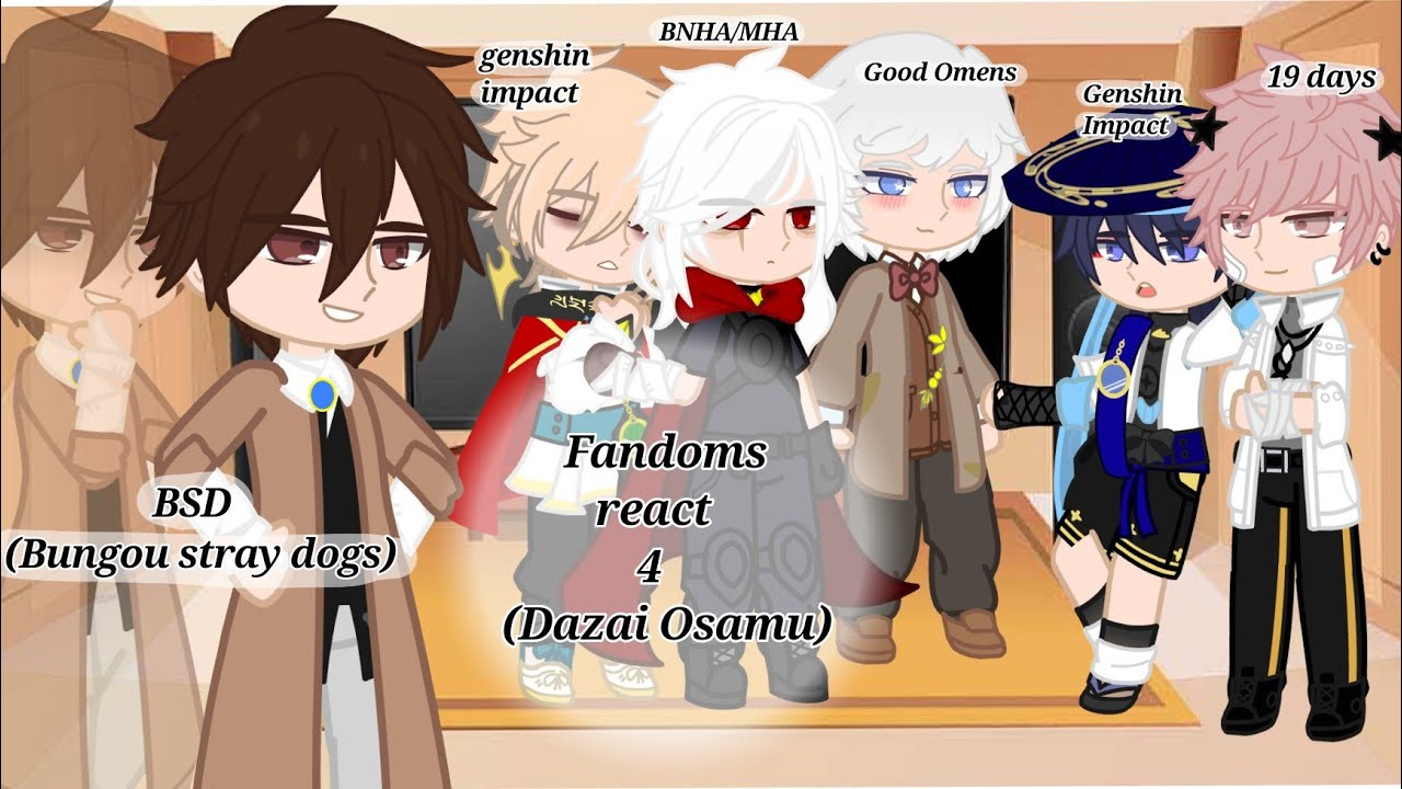 Fandoms react to Dazai || part 4 (Bungou stray dogs/BSD) || gacha club ...