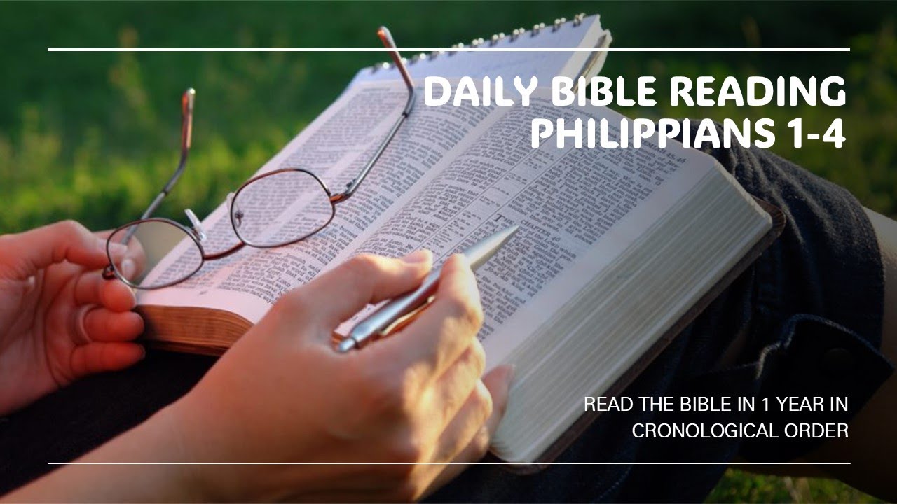 Daily Bible Reading Philippians 1-4 - YouTube