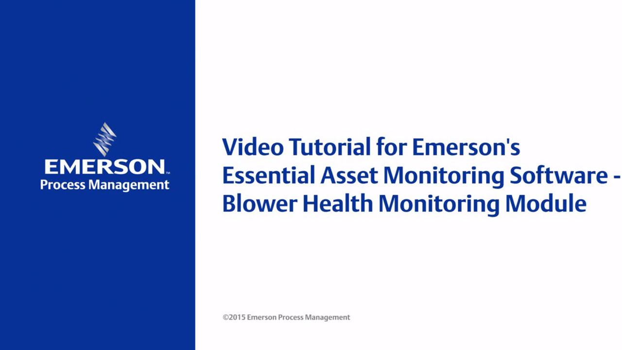 Video Tutorial for Emerson's Essential Asset Monitoring Software ...