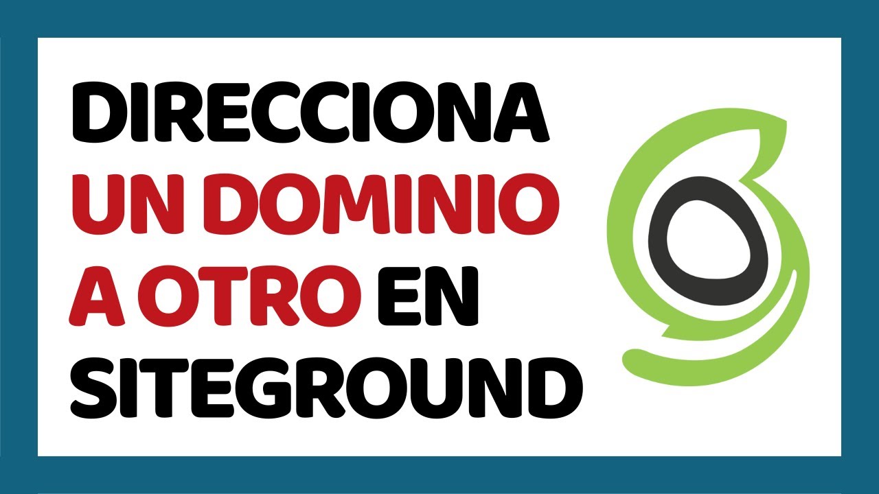 Cómo Redireccionar un Dominio a Otro en SiteGround 2025 CURSO DE ...