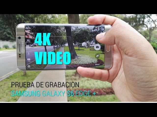 Samsung Galaxy S6 Edge Plus Video Test 4k