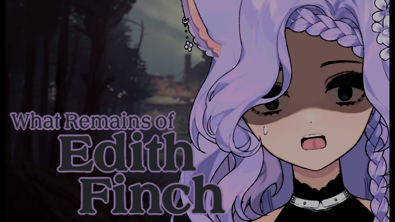 [What Remains Of Edith Finch] A Family Tale [VTUBER] - YouTube