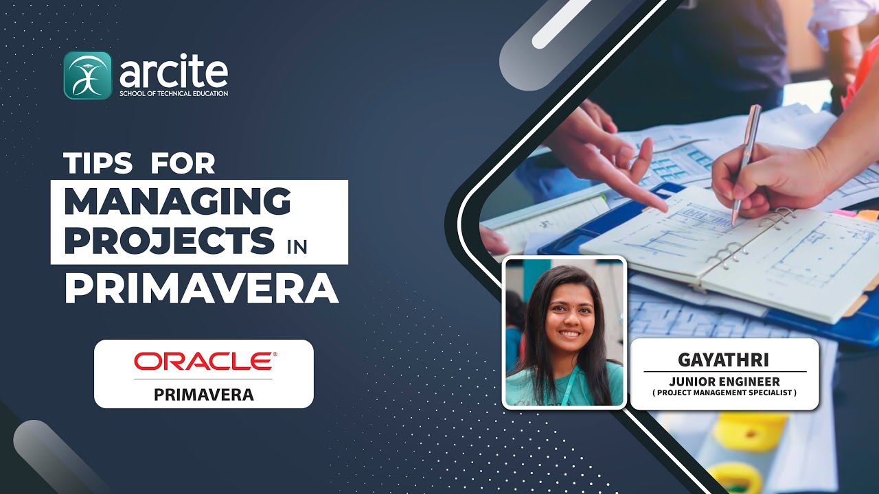 Tips for Managing Projects in PRIMAVERA | Tutorial Series | ARCITE ...