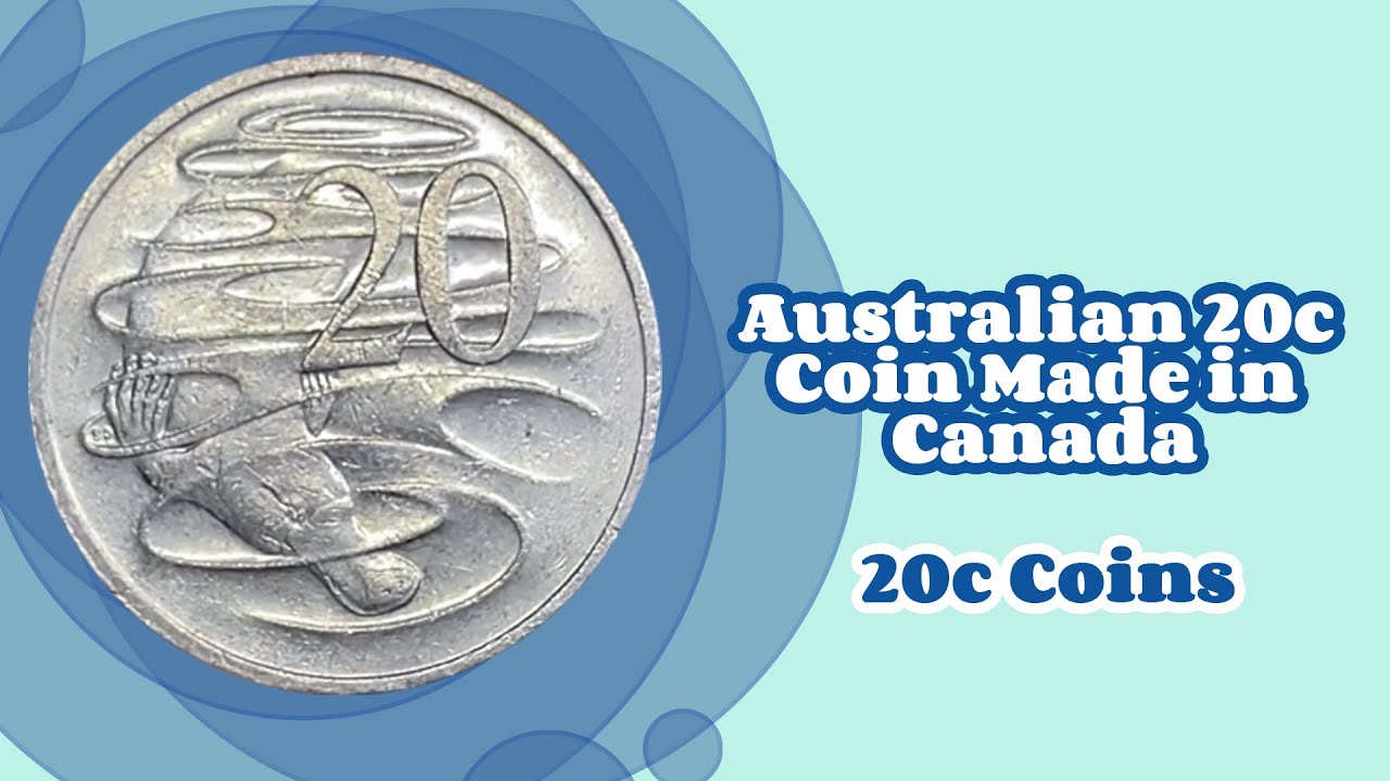 Australian 20c Coin Made in Canada 🇨🇦🇦🇺 (20c Coins) - YouTube