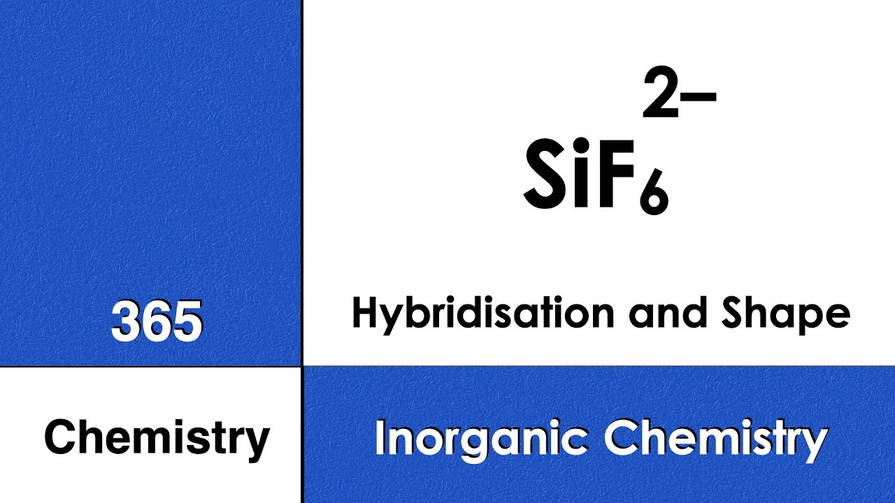 SiF6 | Silicon Hexaflouride | Shape | Hybridisation | VSEPR | Problem ...
