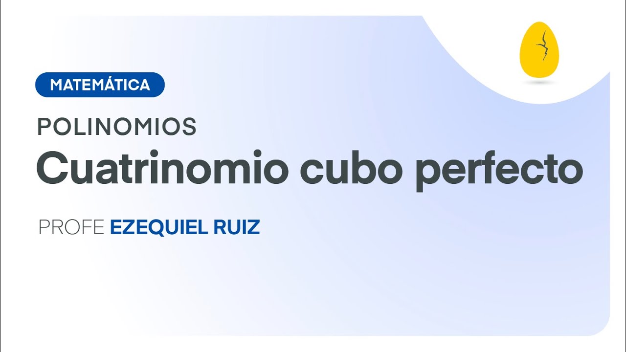 Cuatrinomio cubo perfecto | Matemática | Polinomios | V10 | Egg - YouTube