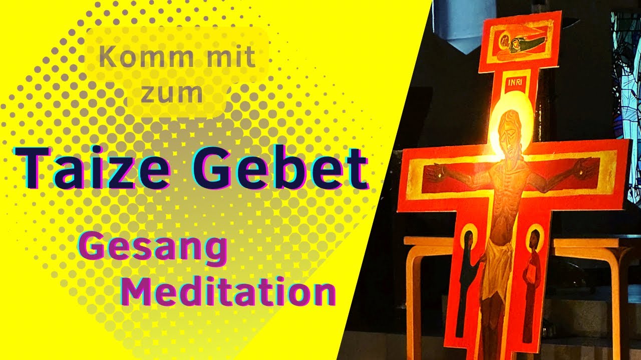 Taizé Gebet Gesang und Meditation - YouTube