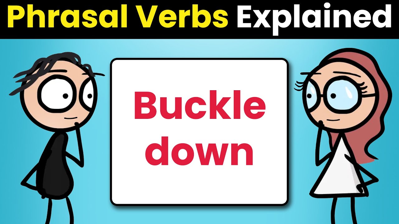 "Buckle down" Phrasal Verb Explained in 1 Minute - YouTube