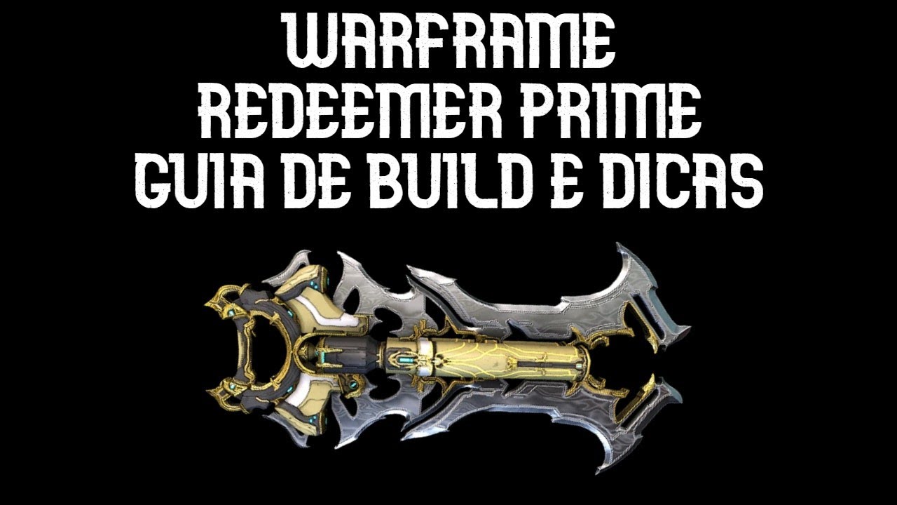 Warframe - Redeemer Prime - Guia de Build e Dicas - YouTube