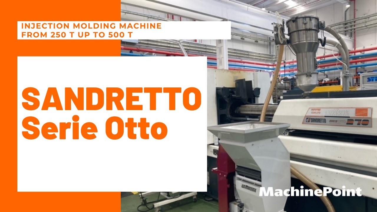 SANDRETTO Serie Otto Injection molding machine from 250 T up to 500 T ...