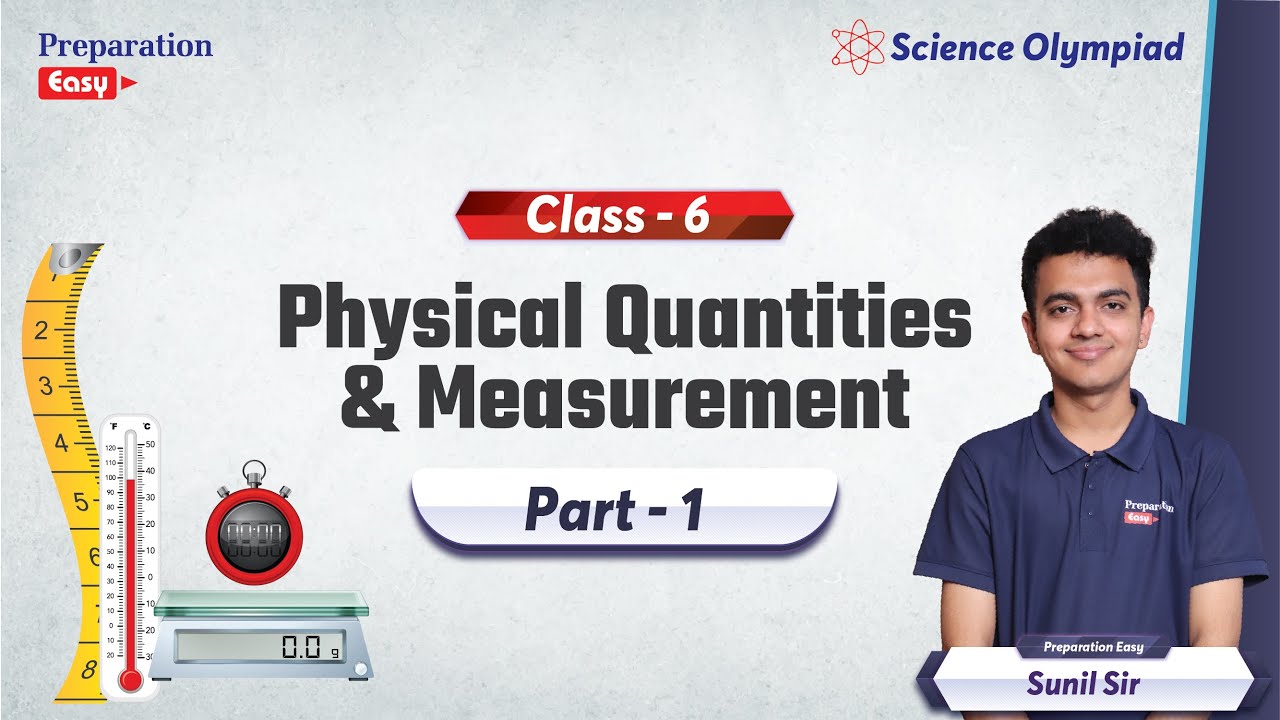 Physical Quantities and Measurement | Class 6 | Science Olympiad ...