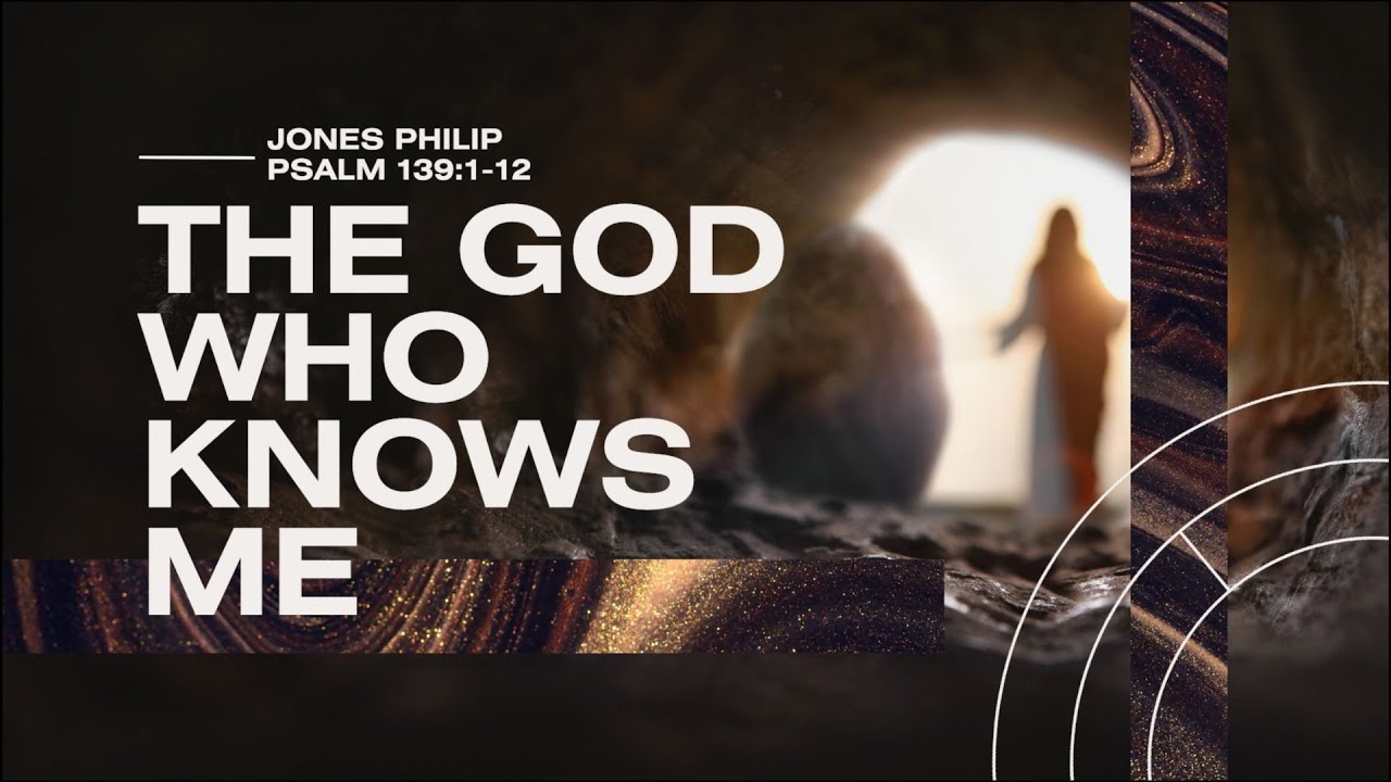 The God Who Knows Me | Bro. Jones Philip | KPC Toronto - YouTube