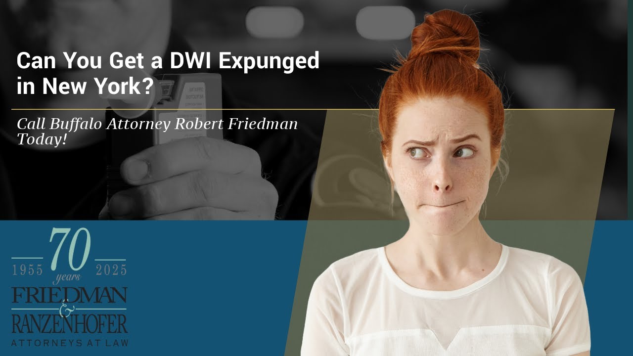 Getting a DWI Expunged | Buffalo Attorney Robert Friedman - YouTube