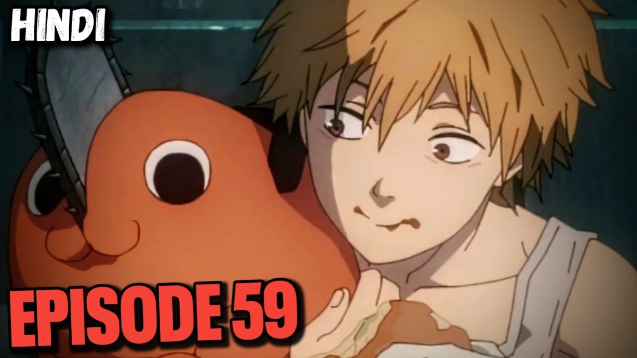 Chainsaw Man & Pochita!CSM Season 2 Episode 47 [Episode 59] Explained ...