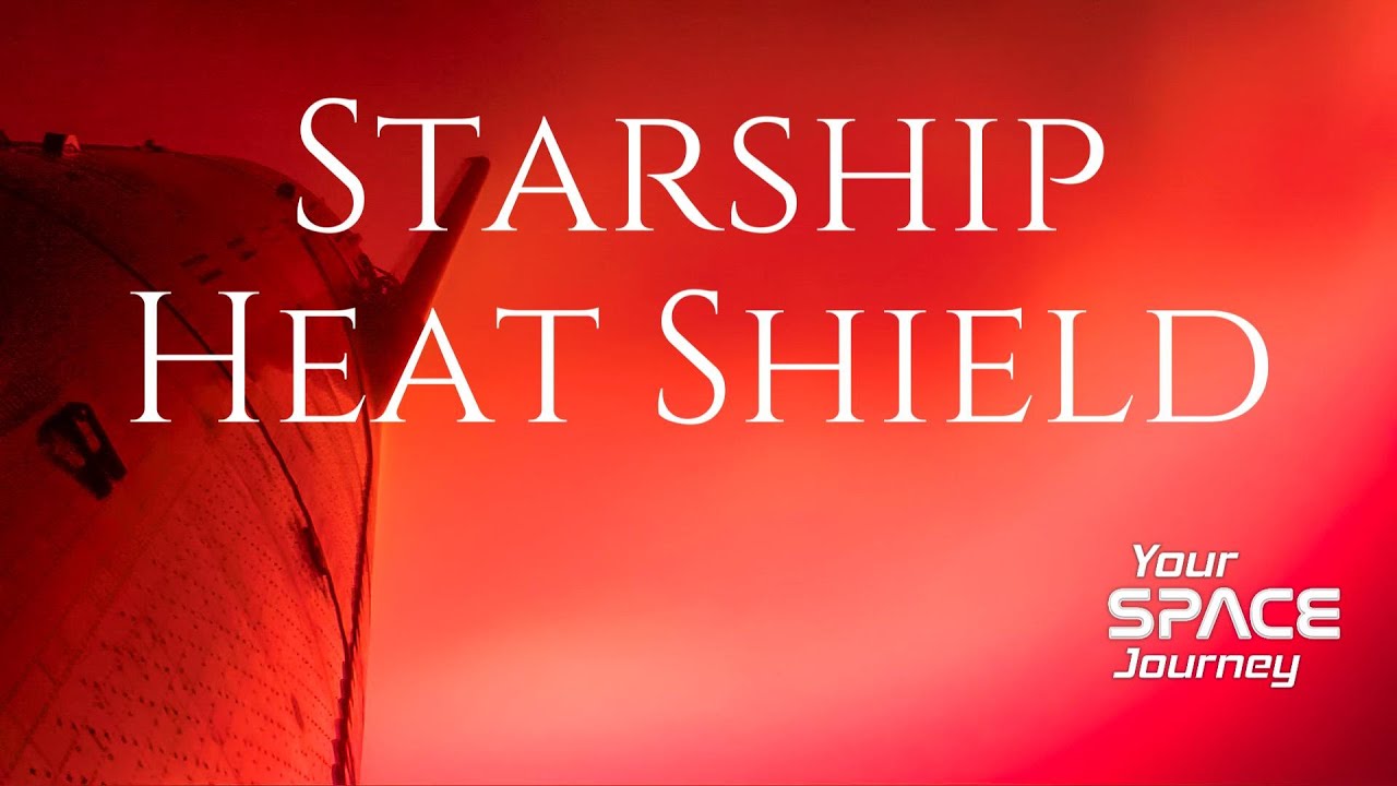 (Podcast) Inside SpaceX Starship's Revolutionary Heat Shield: Where ...