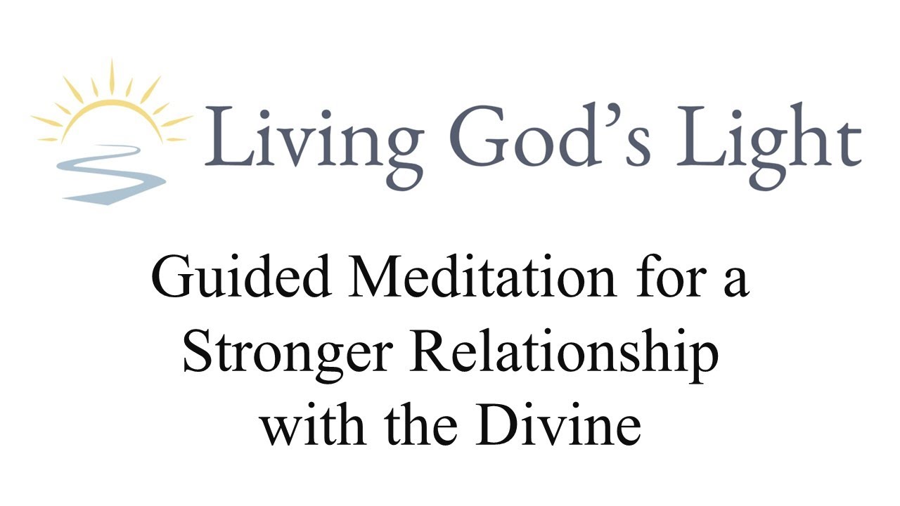 Guided Meditation for a Stronger Relationship with the Divine - YouTube