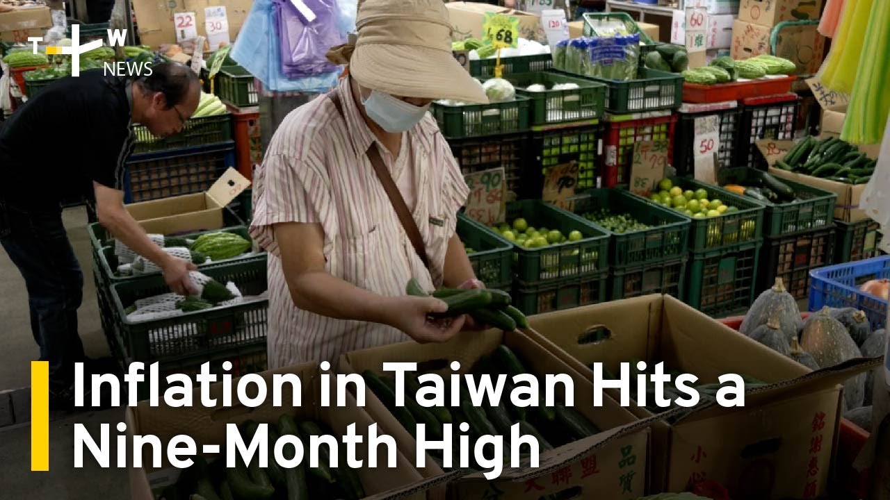 Inflation in Taiwan Hits a Nine-Month High | TaiwanPlus News - YouTube