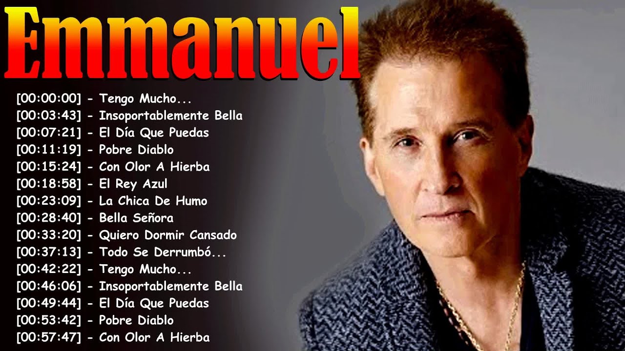 Emmanuel Grandes Éxitos – Un recorrido musical por sus canciones más ...