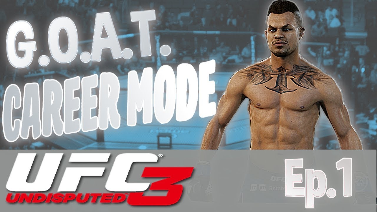UFC 3 Career Mode Lightweight Striker Creation! The G.O.A.T. Edition ...