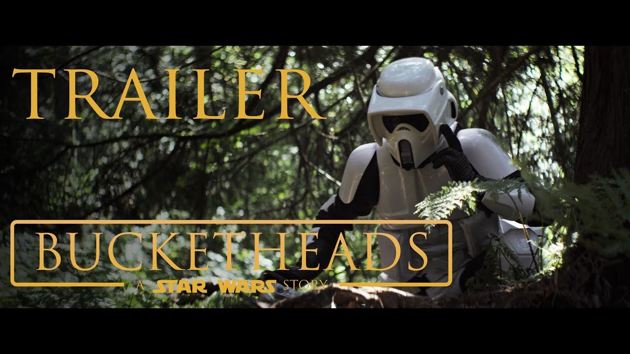 BUCKETHEADS: A Star Wars Story - FINAL TRAILER - YouTube