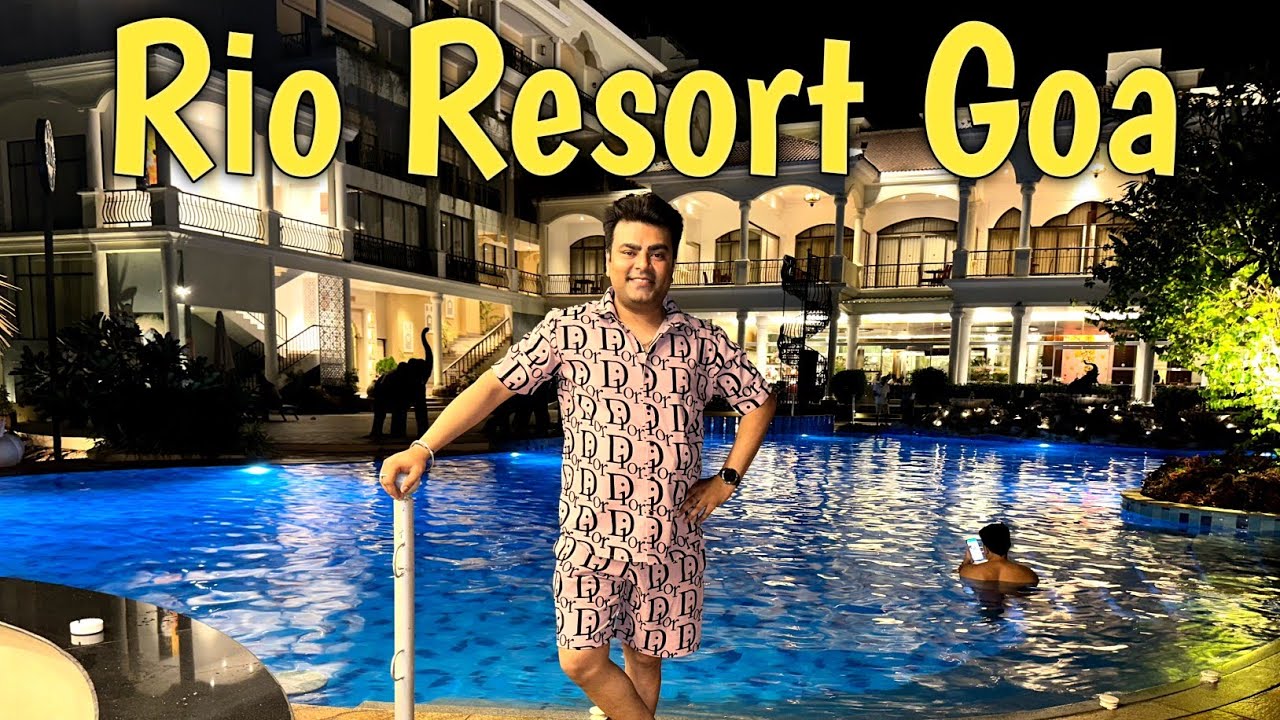 Exploring Rio Resort Goa | 5 Star Resort Goa | North Goa | Baga Beach ...