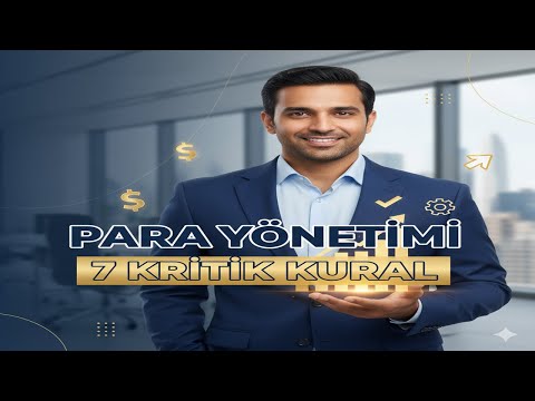 Para Yönetimi: Zenginleşme Yolculuğunda Kritik 7 Kural