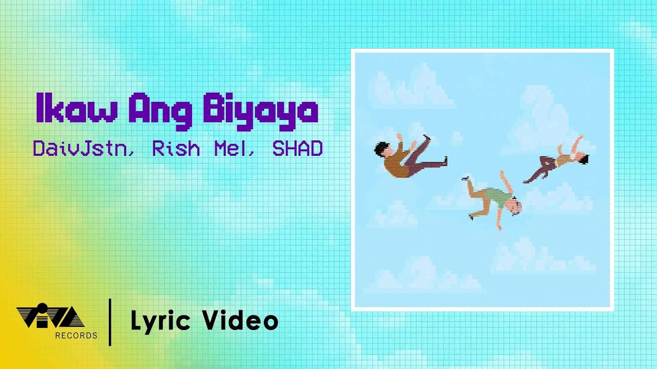 Ikaw ang Biyaya by DaivJstn, Rish Mel, SHAD (Official Lyric Video) - YouTube