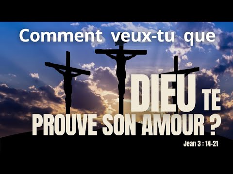 COMMENT VEUX-TU QUE DIEU TE PROUVE SON AMOUR ? - YouTube