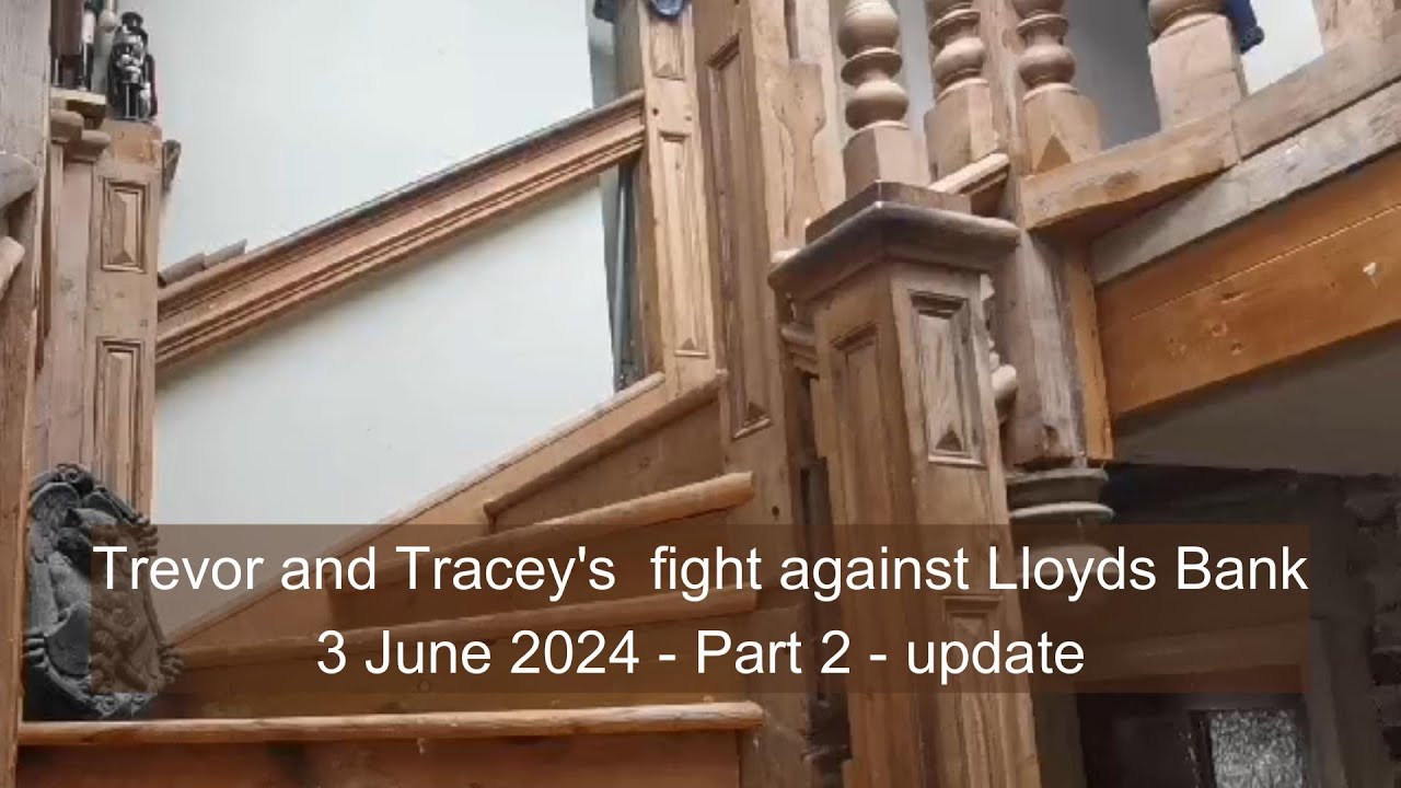 Part 2 - Trevor and Traceys fight against Lloyds Bank, police failure ...