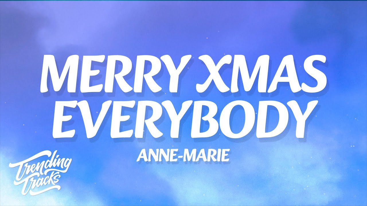 Anne-Marie - Merry Xmas Everybody (Lyrics) - YouTube