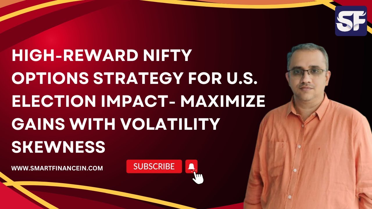 High-Reward Nifty Options Strategy for U.S. Election Impact- Maximize ...