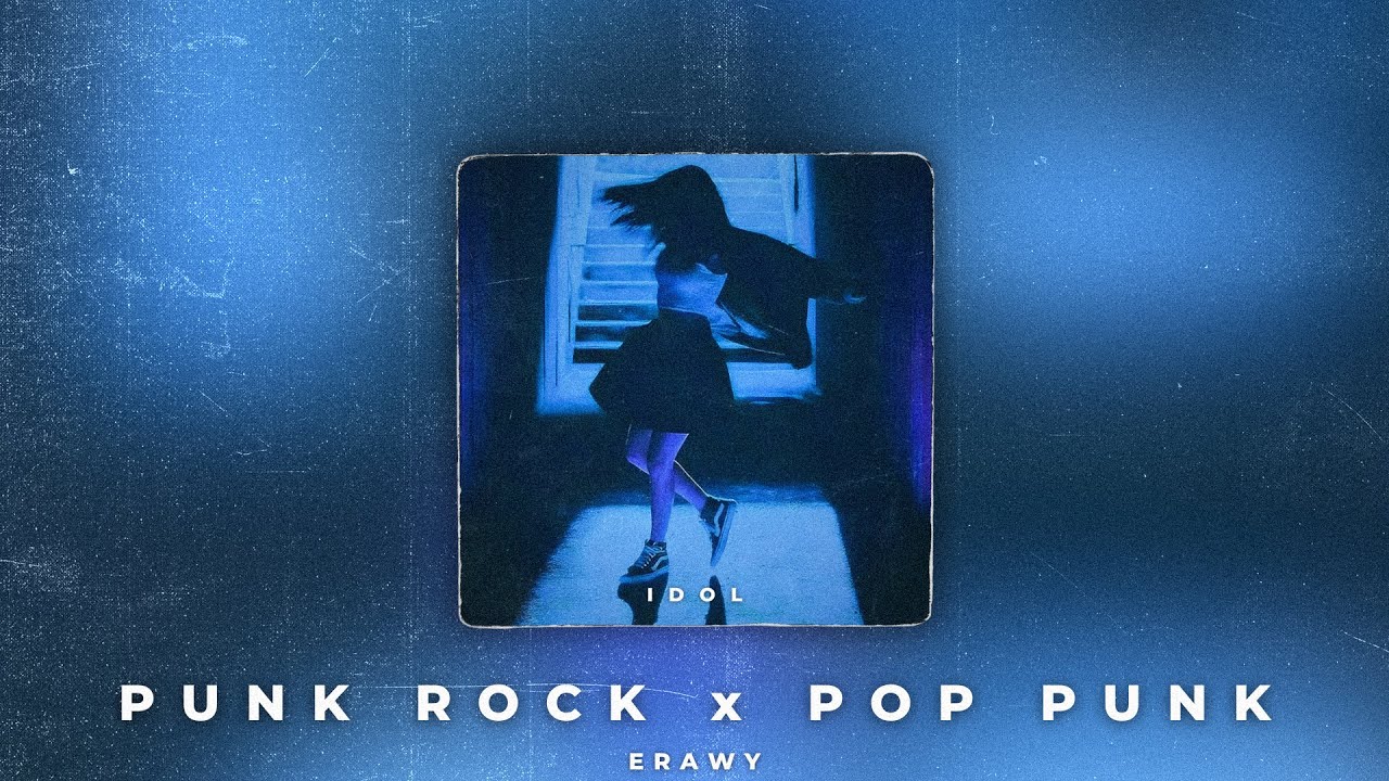 [FREE] Idol | Punk Rock x Pop Punk x Pop Rock Type Beat (prod. Erawy ...
