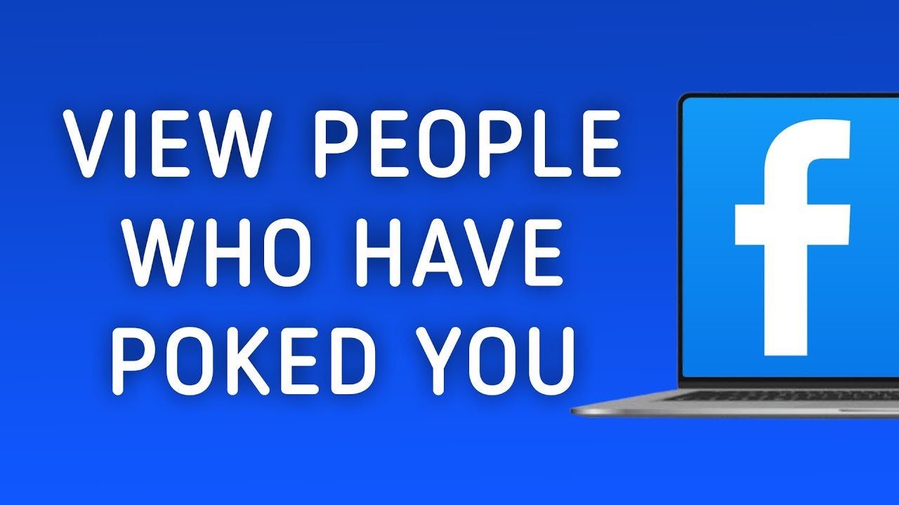 How To View People Who Have Poked you On Facebook On PC (New Update ...