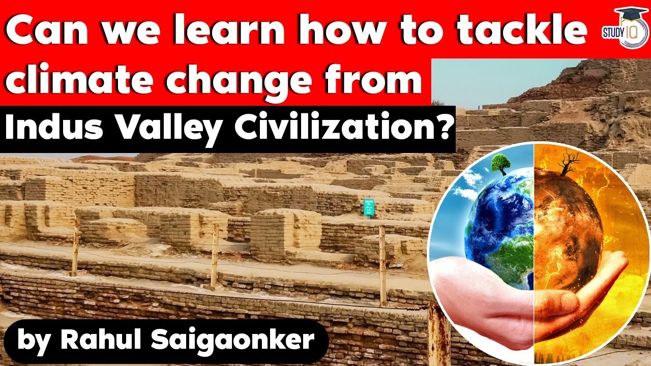 Indus Valley Civilization & Climate Change, Lesson for today's world ...