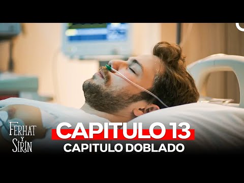 Ferhat y Sirin Capitulo 13 (Doblado en Español)