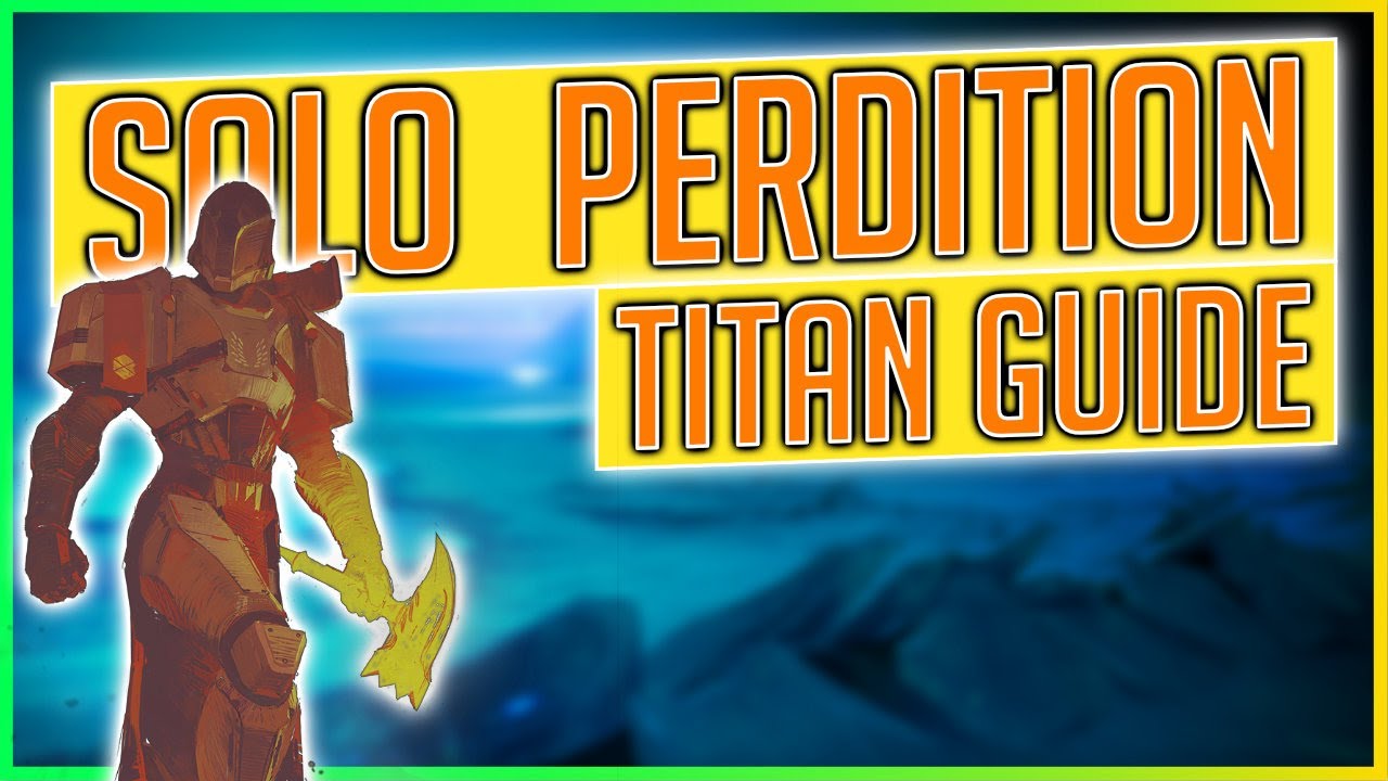 Solo Legend Perdition Lost Sector [Titan Guide] - Destiny 2 Beyond ...