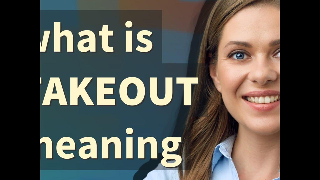 Takeout Meaning Of Takeout YouTube takeout-meaning-of-takeout-youtube