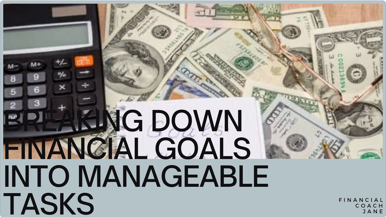 Breaking Down Big Goals: Chunking Financial Objectives into Manageable ...
