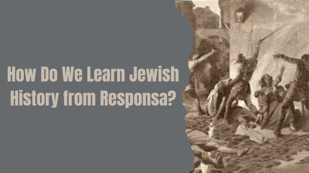 How Do We Learn Jewish History from Responsa? - YouTube