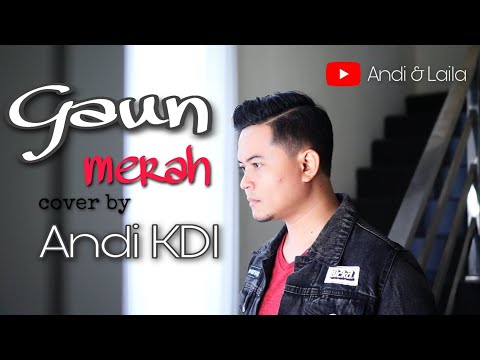 Gaun merah | Sonia | cover by Andi KDI