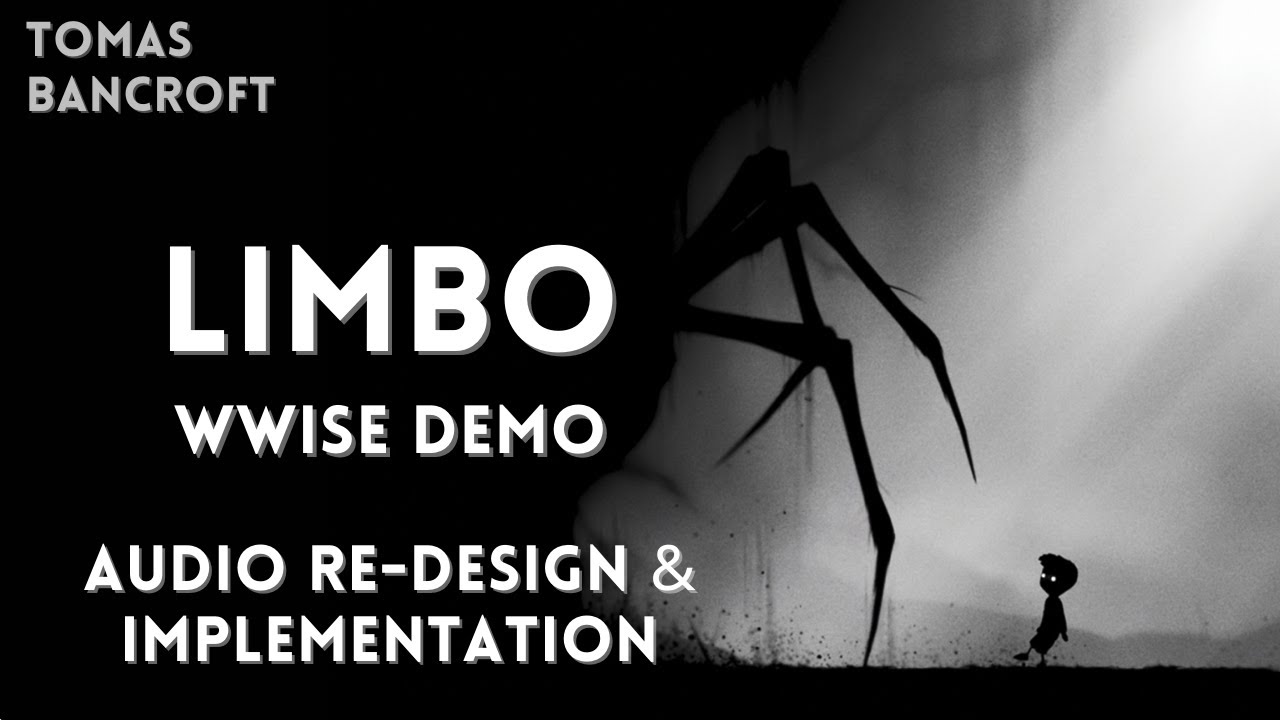 LIMBO - Audio Design & Implementation, (Wwise Demo) - YouTube