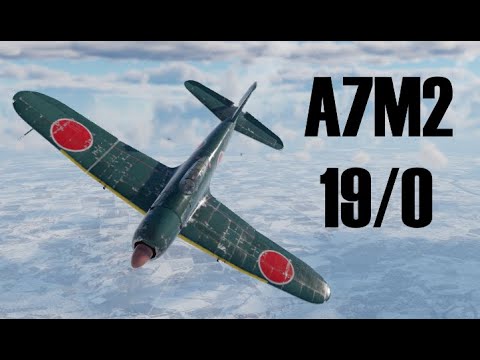 19/0 in air AB with A7M2 Reppū - War Thunder - YouTube