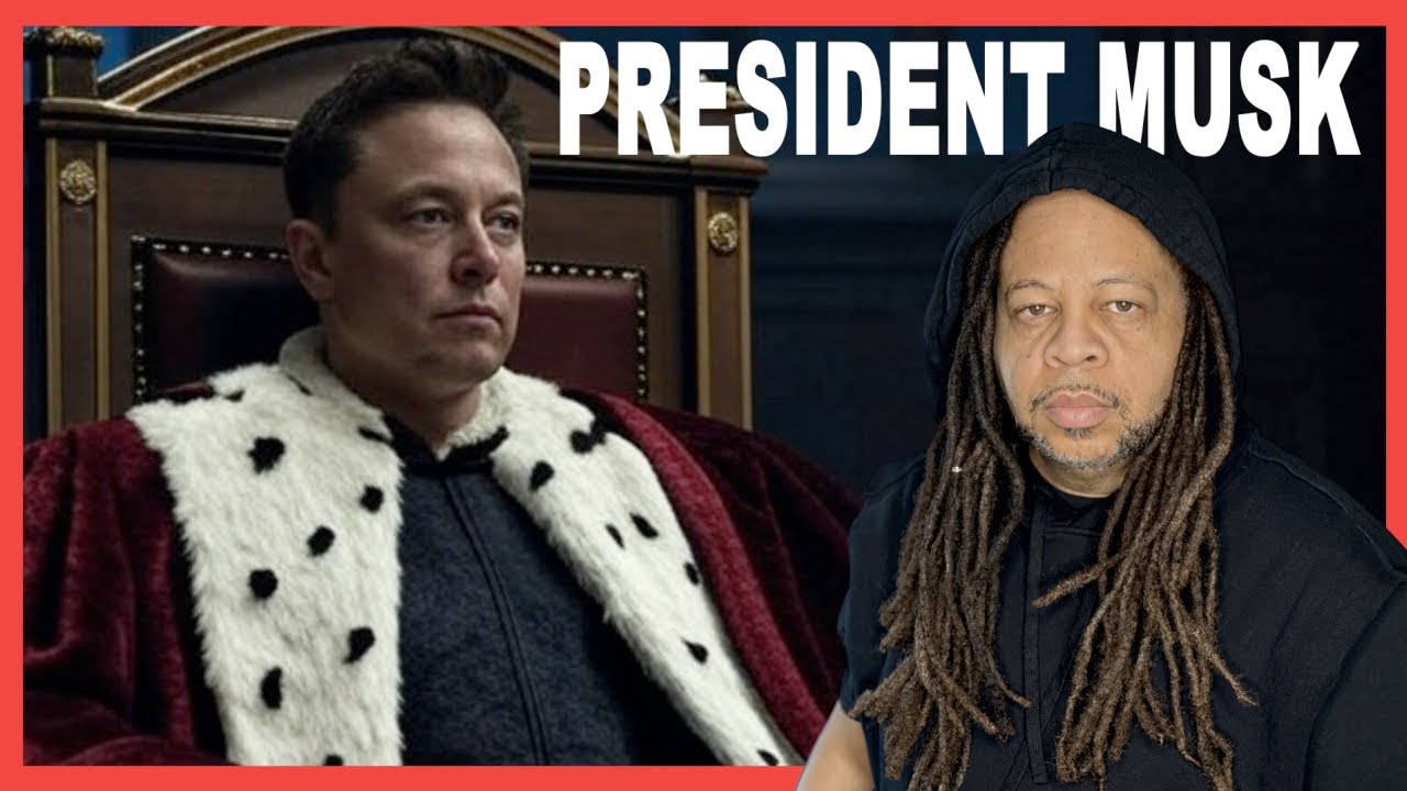 HERES WHY ARE THEY CALLING ELON MUSK KING & PRESIDENT? - YouTube