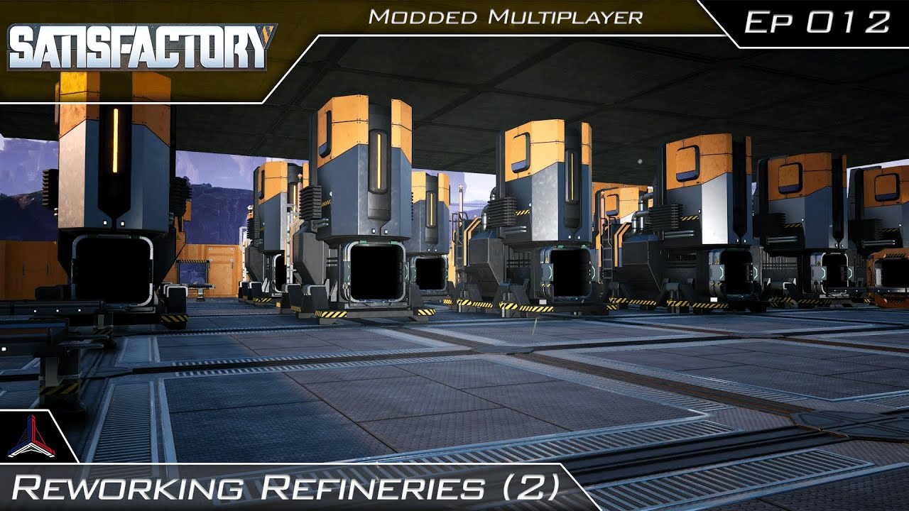 Satisfactory - Multiplayer with Mods | Reworking Refineries (2) | #012 ...