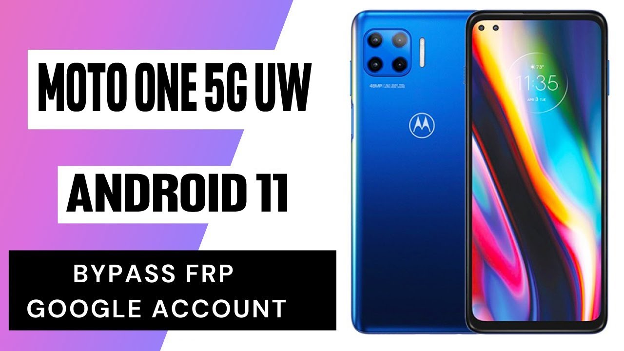 Motorola One 5G UW Ace FRP Bypass Android 11 2021/ Moto G 5G Plus ...