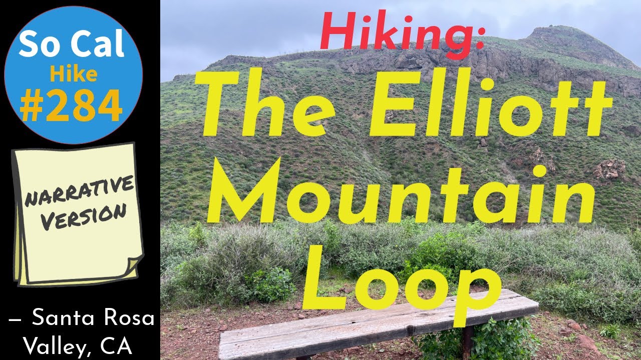 Hike #284N: Elliott Mountain Loop, Santa Rosa Valley, CA (Narrative ...